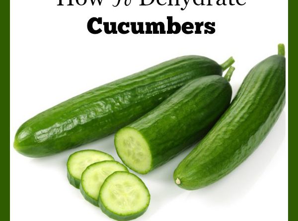 How To Dehydrate Cucumbers-Amazing Health Benefits-Uses