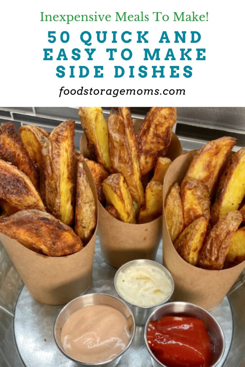50 Quick And Easy To Make Side Dishes - Food Storage Moms