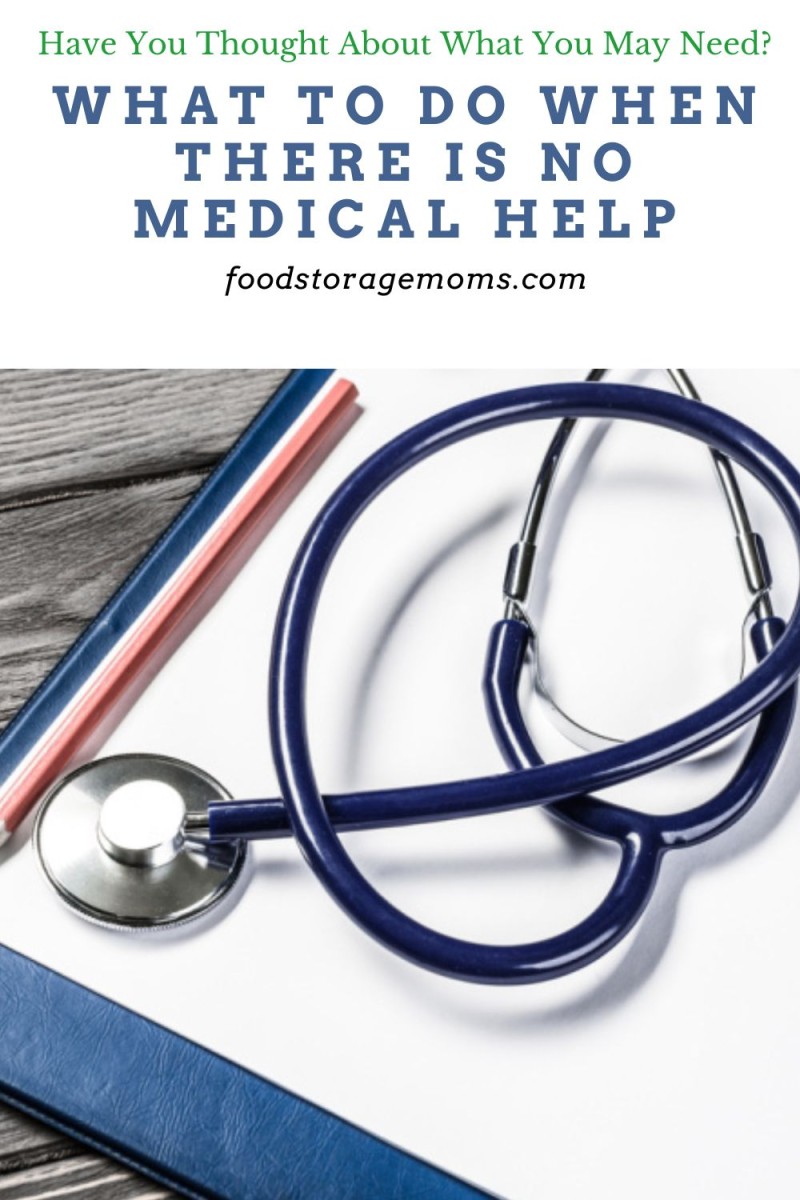 What To Do When There Is No Medical Help - Food Storage Moms