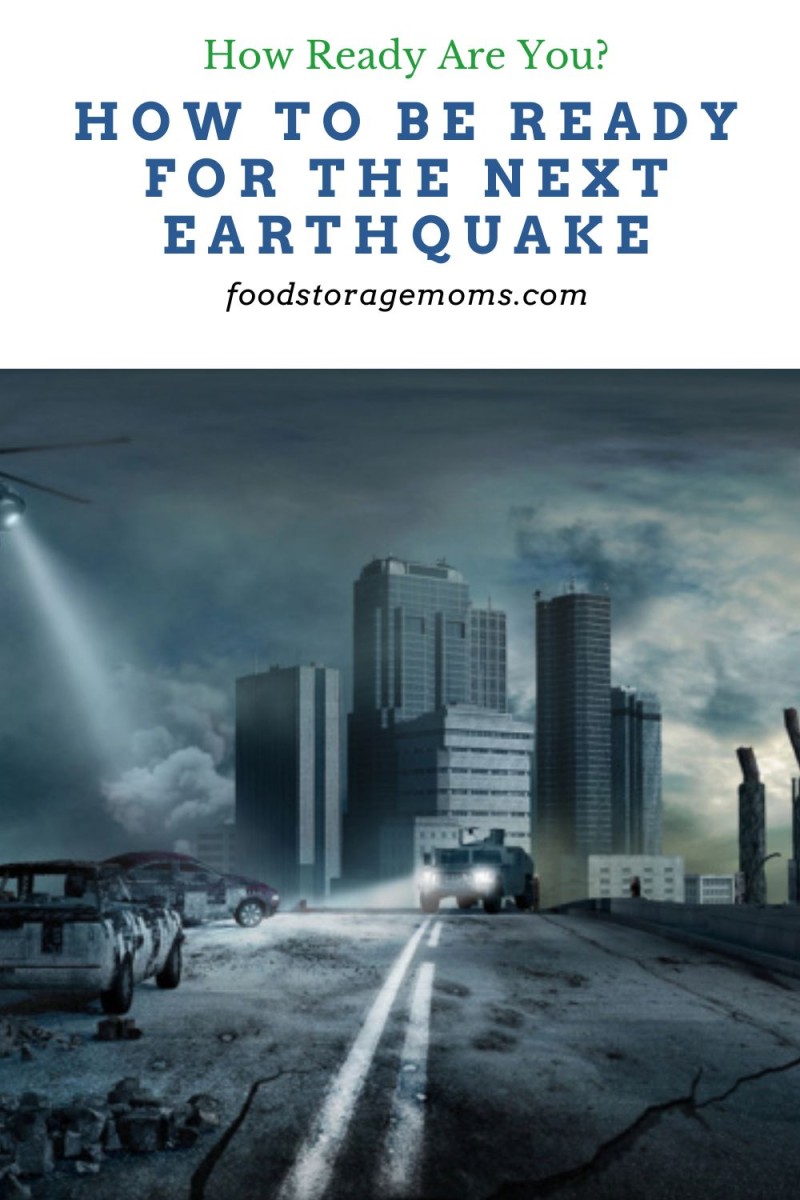 How To Be Ready For The Next Earthquake - Food Storage Moms