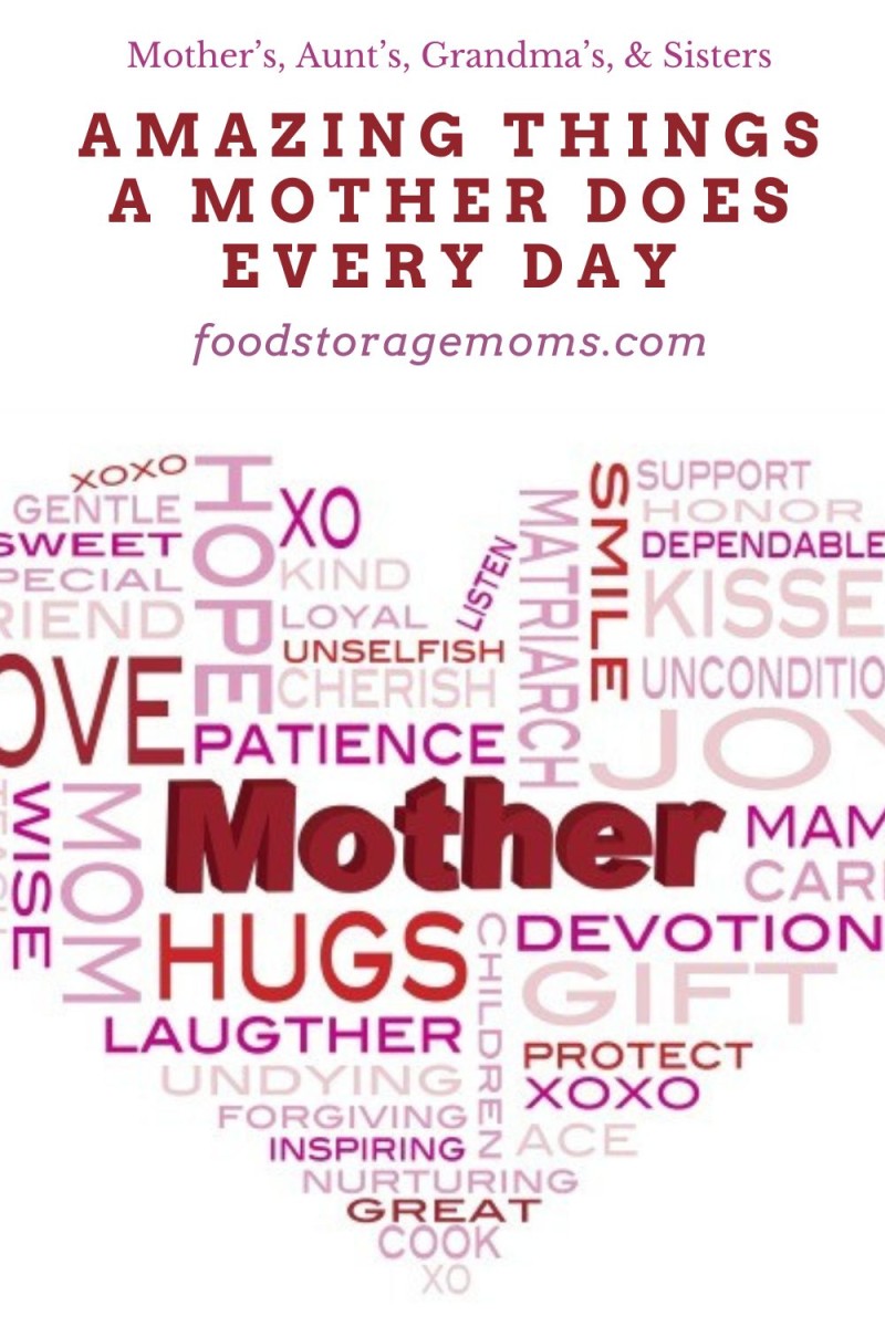 Amazing Things A Mother Does Every Day - Food Storage Moms