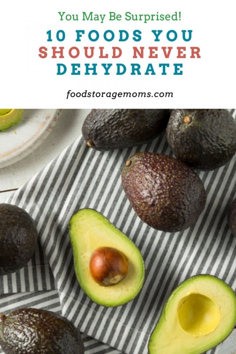 10 Foods You Should Never Dehydrate - Food Storage Moms