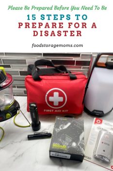 15 Steps To Prepare For A Disaster - Food Storage Moms