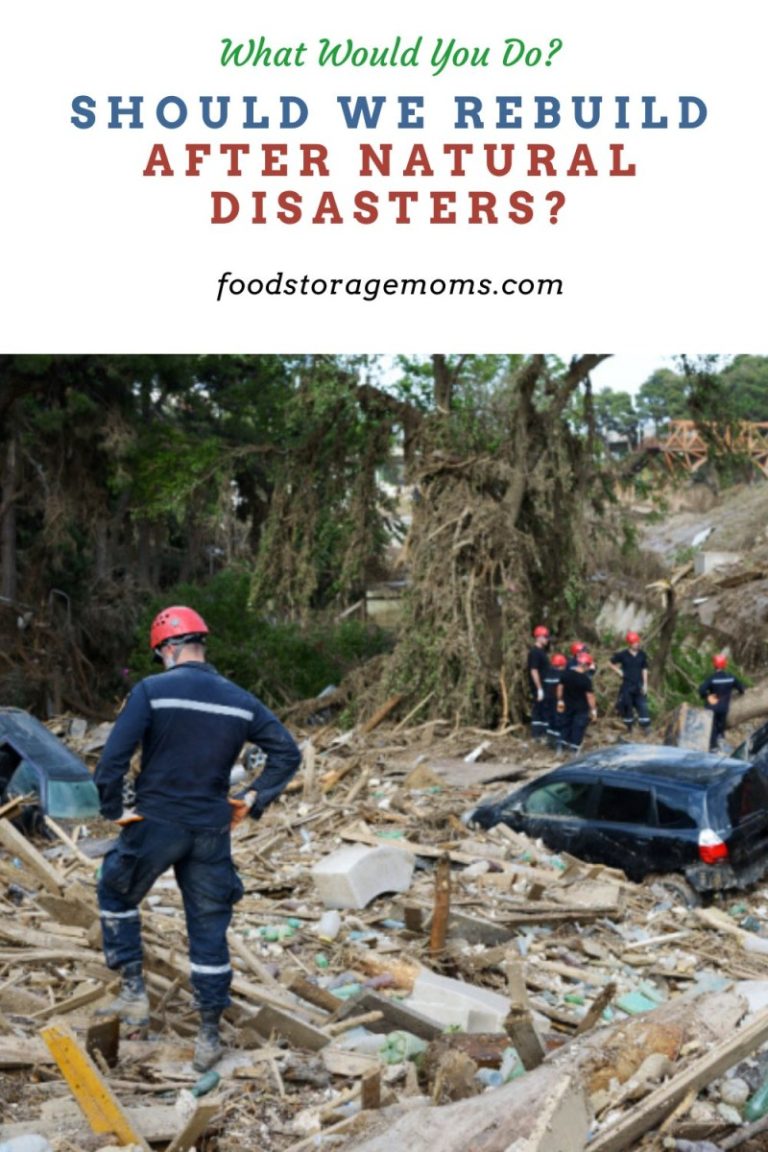 Should We Rebuild After Natural Disasters? - Food Storage Moms