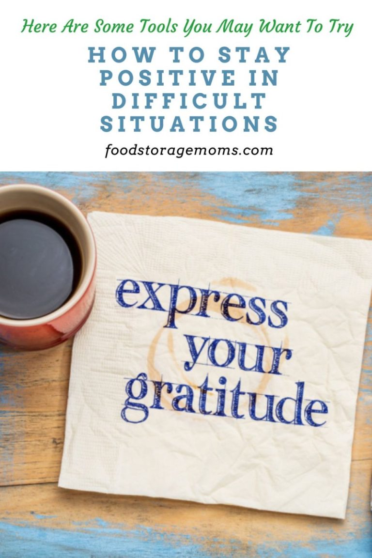 How to Stay Positive in Difficult Situations - Food Storage Moms