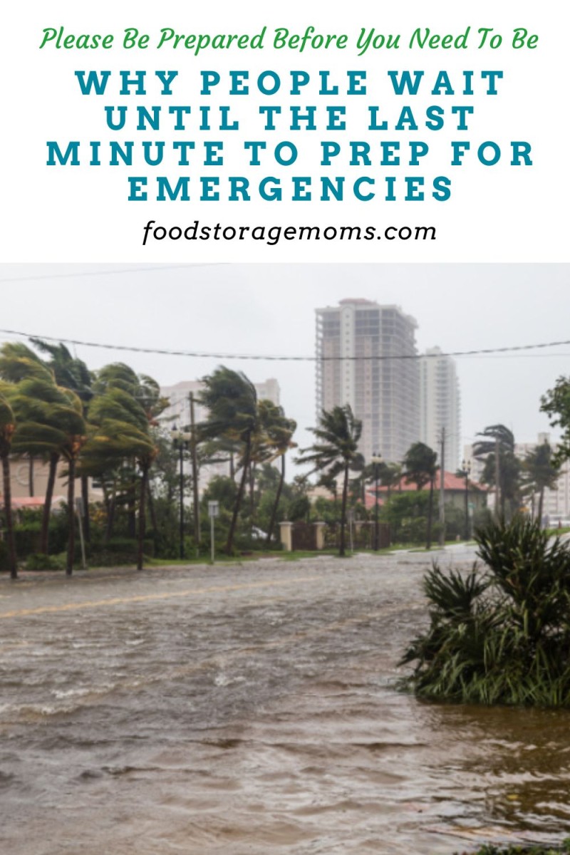 Why People Wait Until the Last Minute to Prep for Emergencies - Food ...