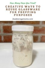 Creative Ways to Reuse Glassware for Prepping Purposes - Food Storage Moms