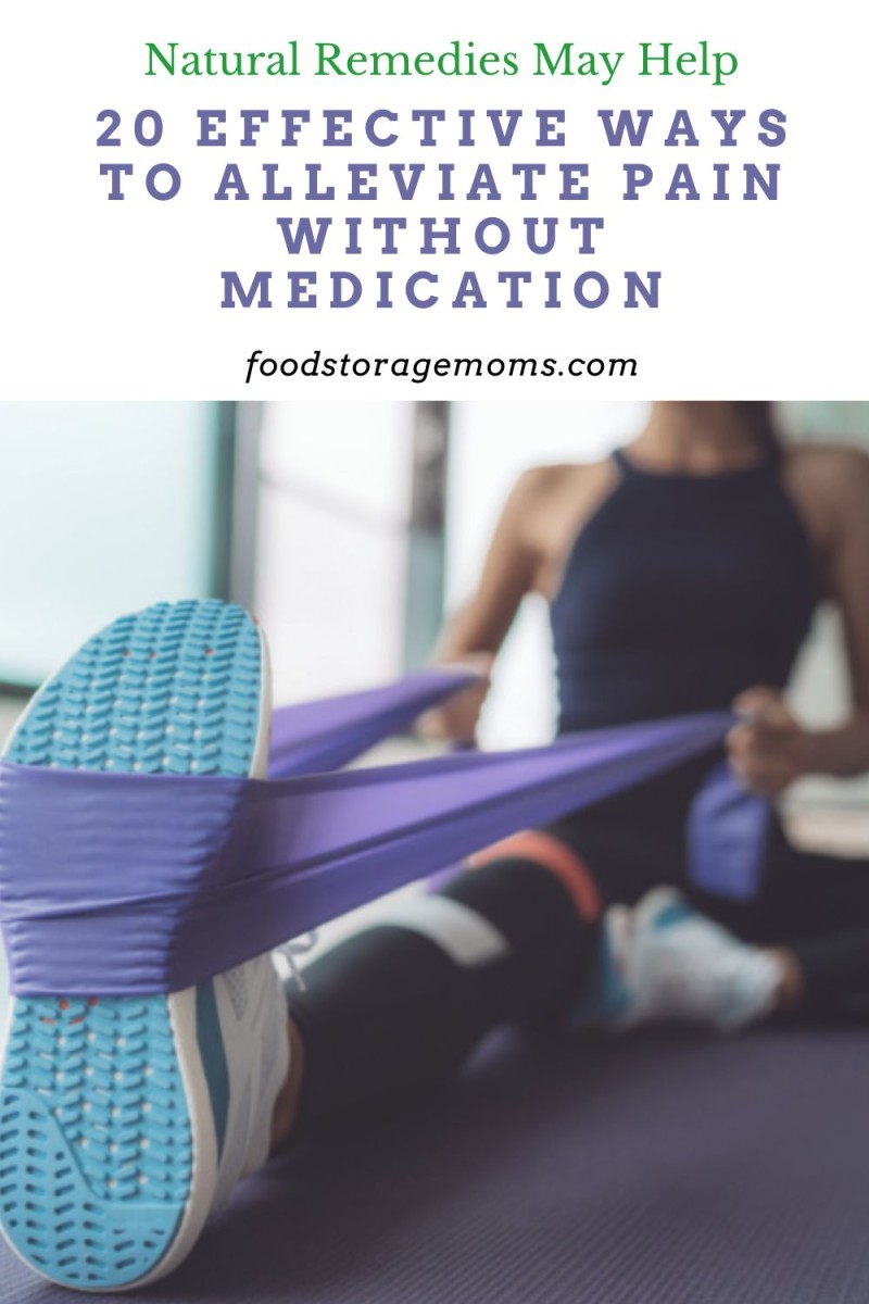 20 Effective Ways to Alleviate Pain Without Medication - Food Storage Moms