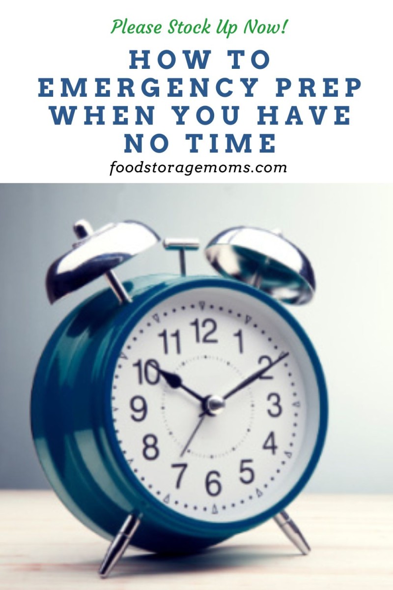 How to Emergency Prep When You Have No Time - Food Storage Moms