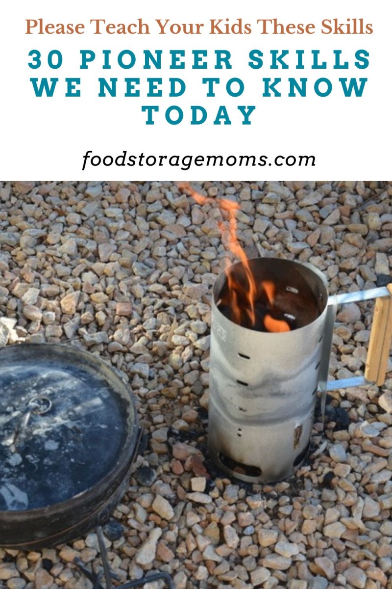 30 Pioneer Skills We Need To Know Today - Food Storage Moms