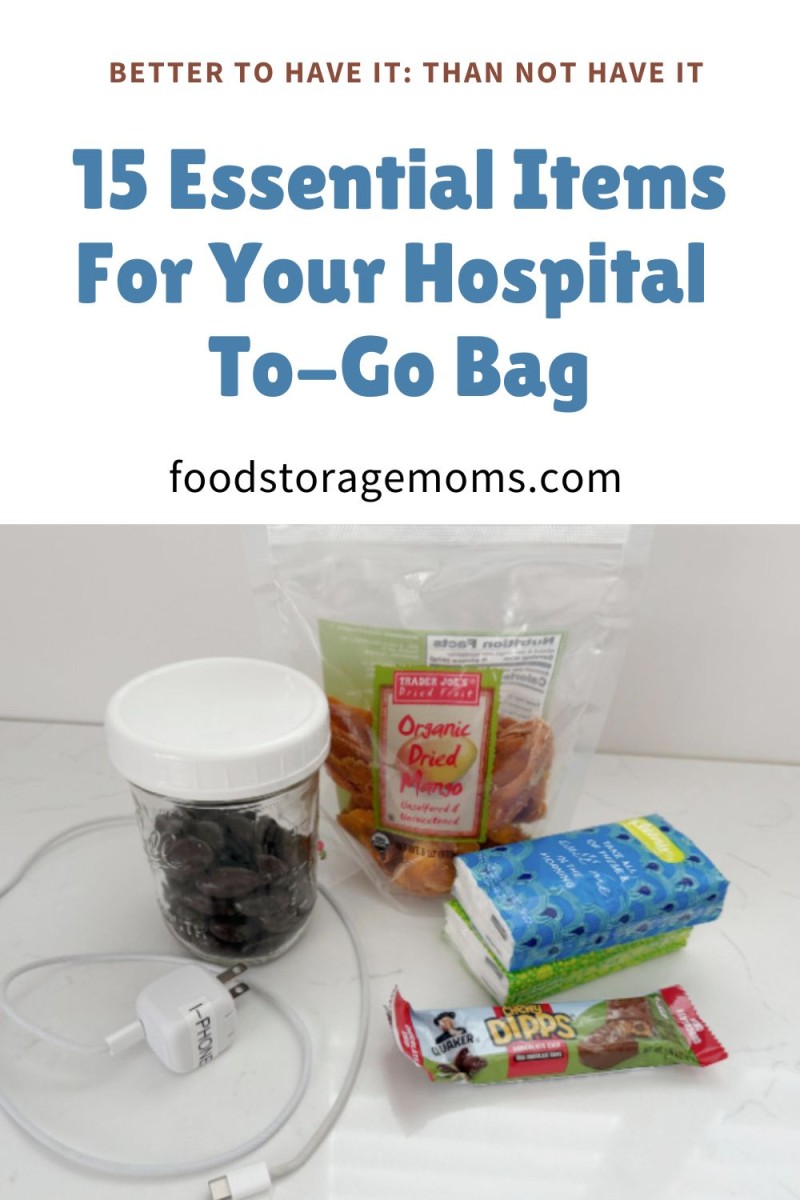 15 Essential Items For Your Hospital To-Go Bag - Food Storage Moms